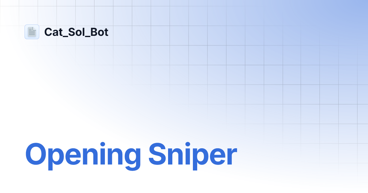 Opening Sniper | Cat_Sol_Bot